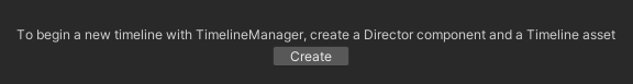Cinemachine は Director コンポーネントと Timeline アセットを作成します